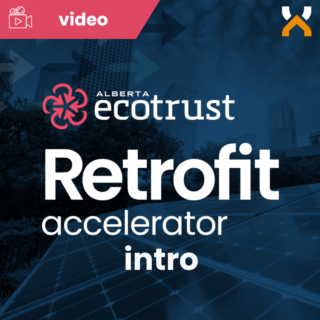 Introduction to the Alberta Ecotrust Retrofit Accelerator | ENBIX